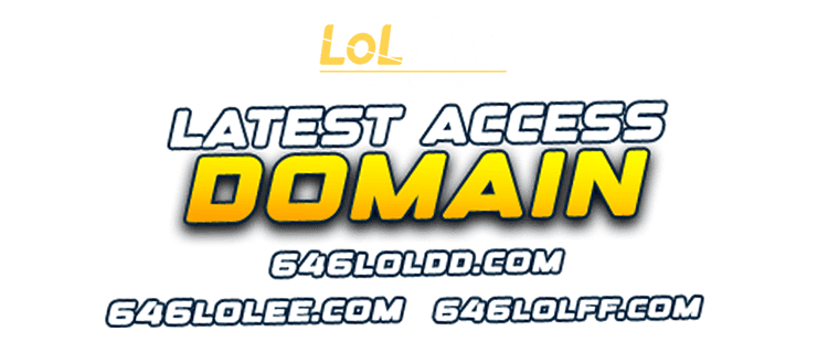 LOL646 Online Casino PH -Best Philippines Slots & Esport Betting Site